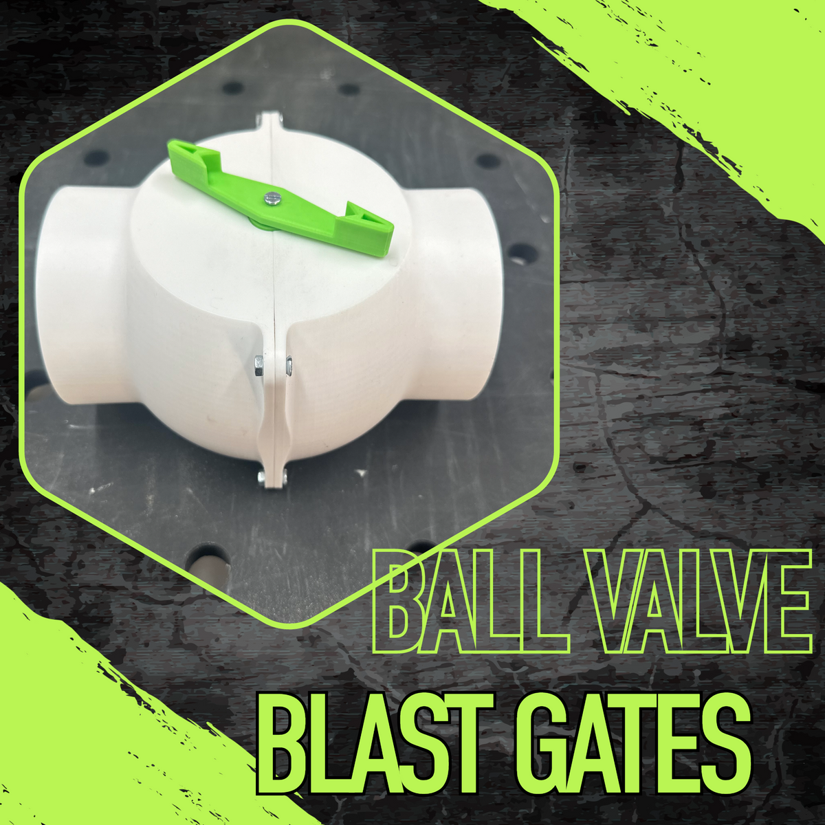 Ball Valve Blast Gates - 100mm / 4" and 63mm / 2½" – Dark Grain 3D Printing